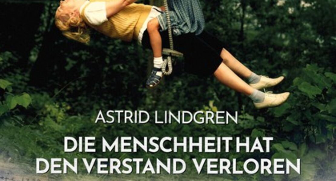 Film - Astrid Lindgren - Die Menschheit hat ihren Verstand verloren ...